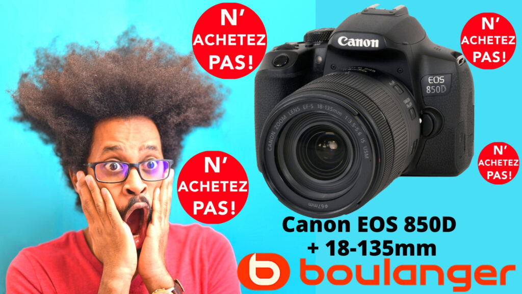 Appareil Photo Boulanger | N’achetez Pas Le Canon EOS 850D